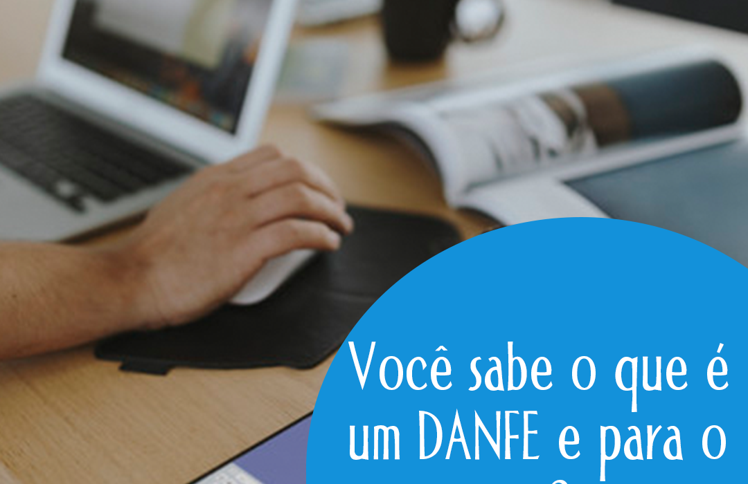 O que é DANFE e para o que serve? – Blog