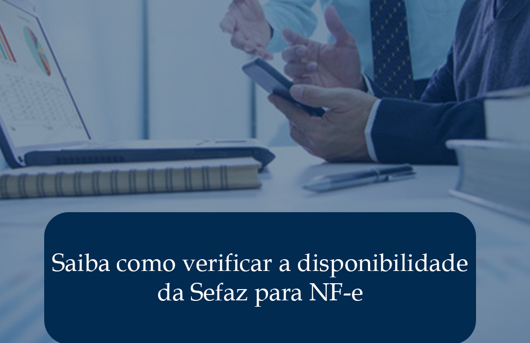 Saiba como verificar a disponibilidade da Sefaz para NF-e – Blog